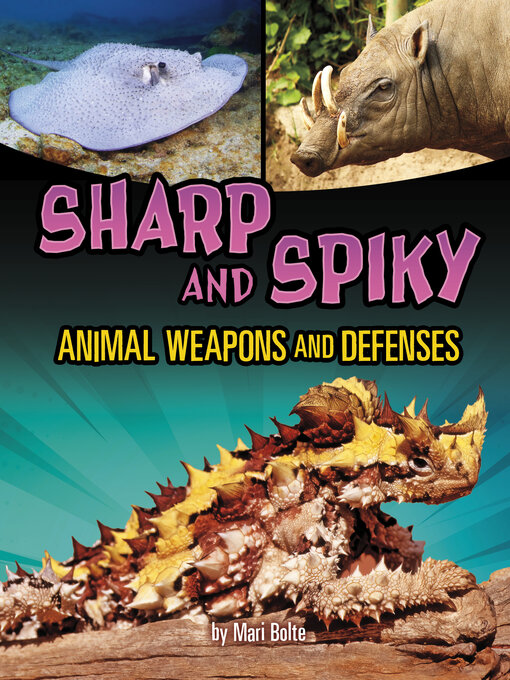 Libby - Sharp and Spiky Animal Weapons and Defenses